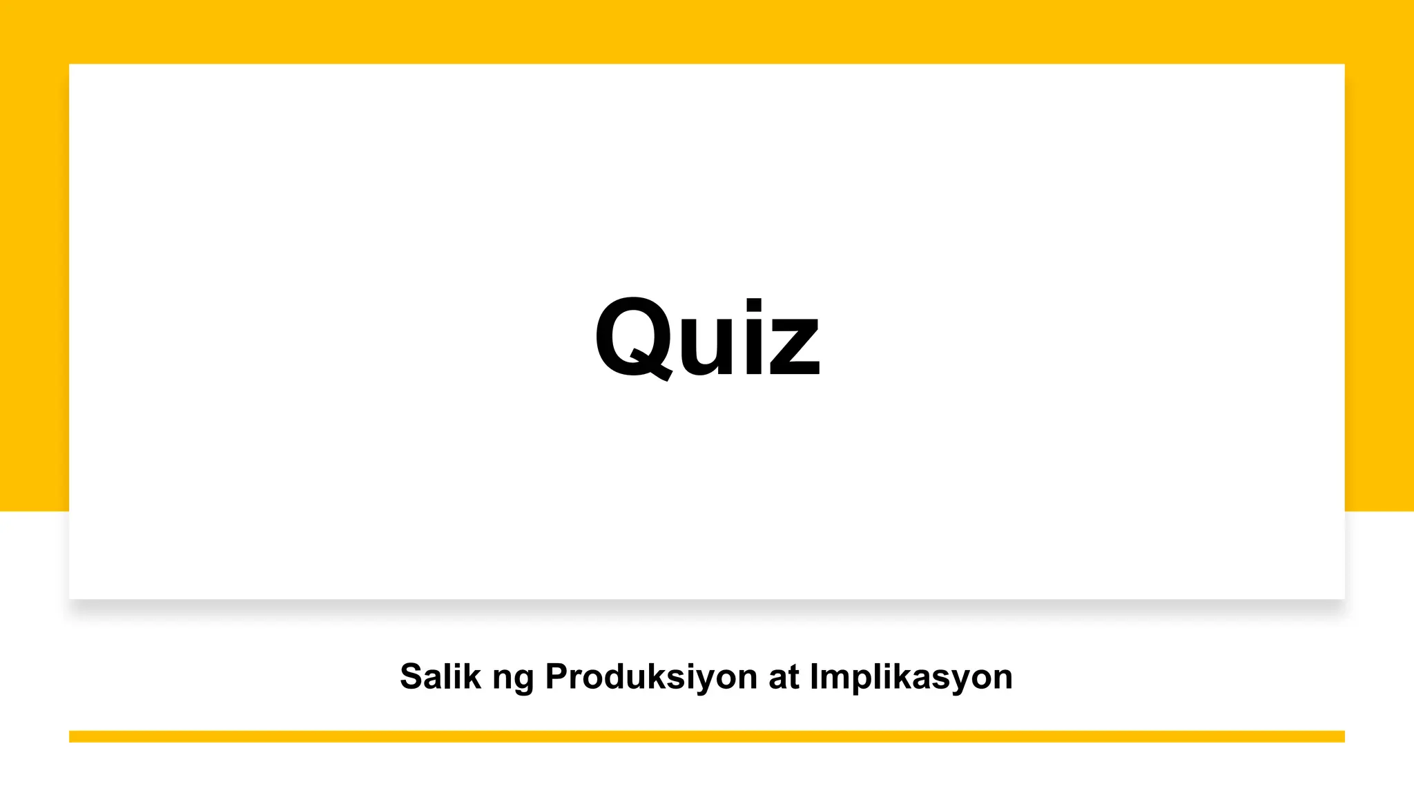 longquiz-produksyon-230105124508-d9745bc4.pptx