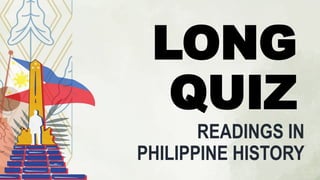 LONG QUIZ HISTORY.pptx the long long long quiz | PPTX