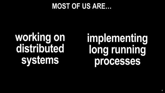 Designing Long Running Processes in Distributed Systems | PPT