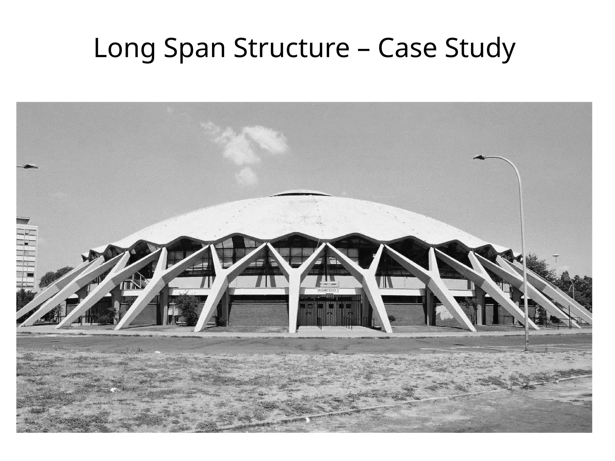 Long Span Structure - Case Study PALAZZETTO DELLO SPORT | PPTX