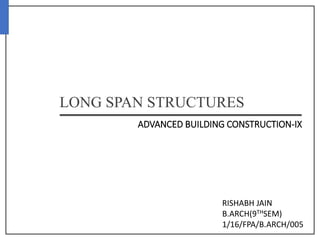 Long Span Structures | PPTX