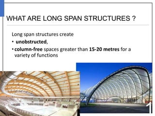 Long Span Structures | PPTX