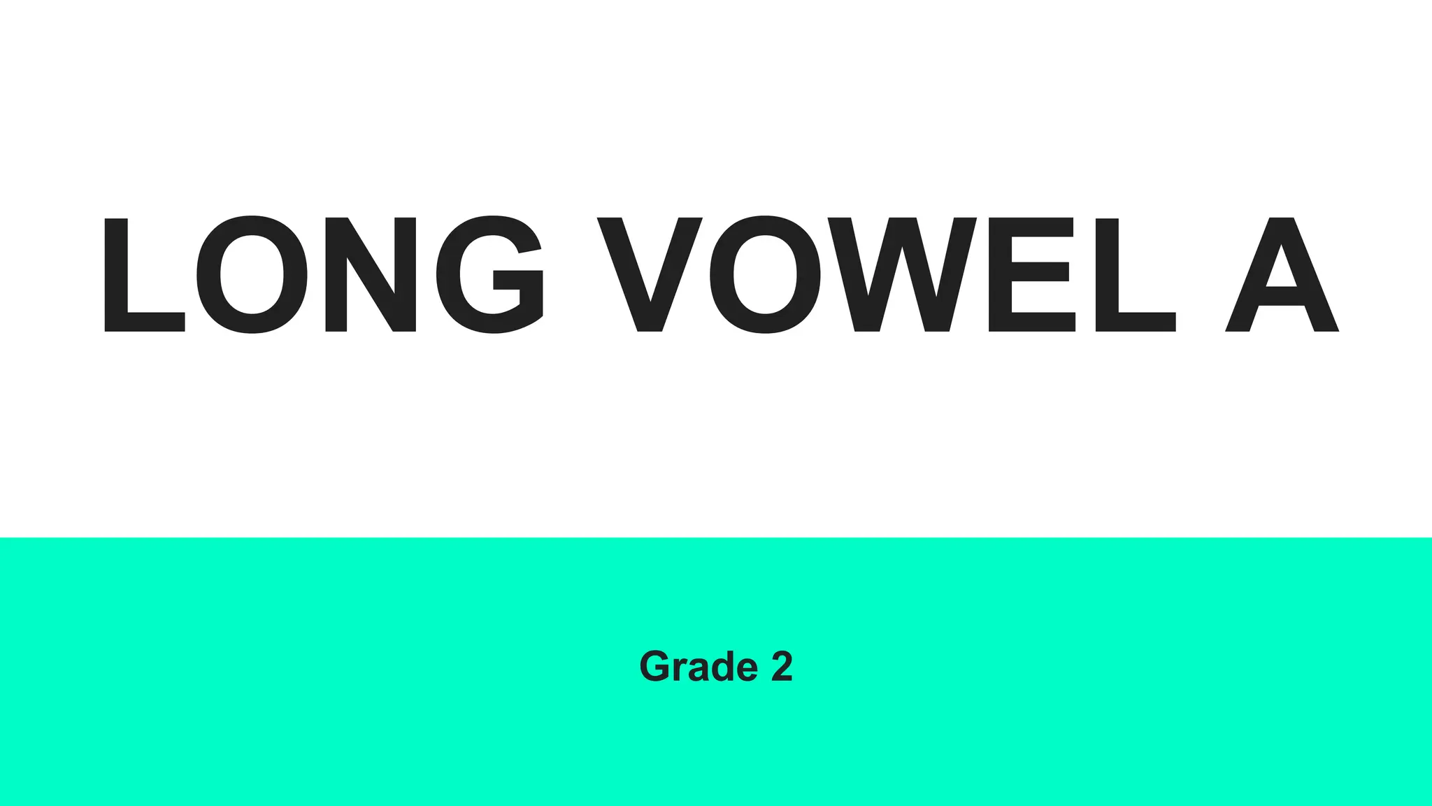 English Grade 2Long Vowel A Powerpoint.pptx
