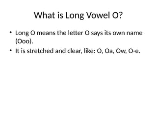 Long_Vowel_O_Detailed_Pictures. Explanation | PPTX