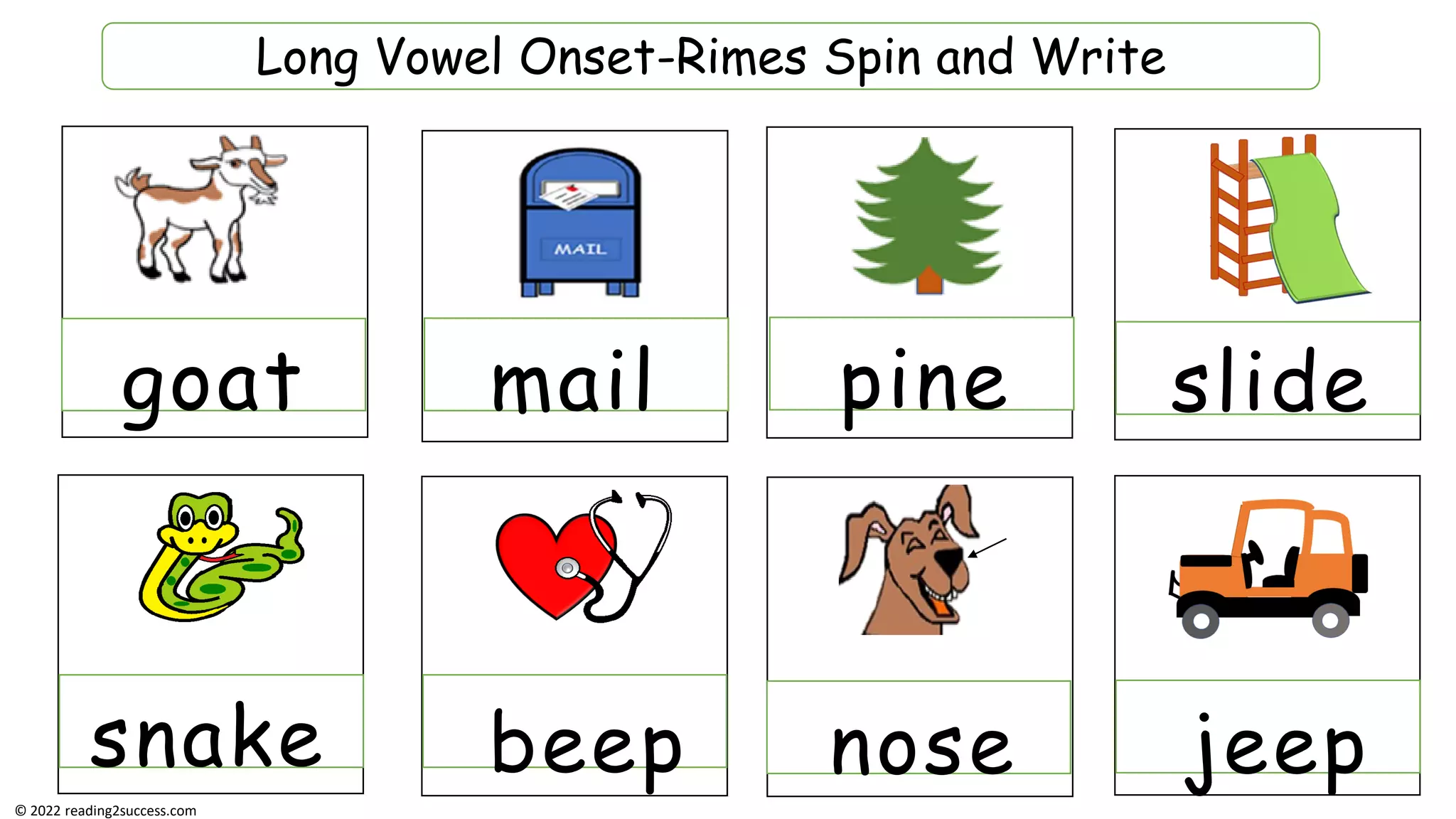 Long Vowel Onset-Rimes: ail, ake, eat, eep, ide, ine, oat, ose & ue. # ...