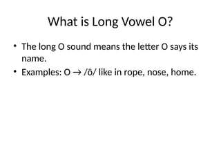 Long_Vowel_O_Slides. Grade 1 according to their level | PPTX