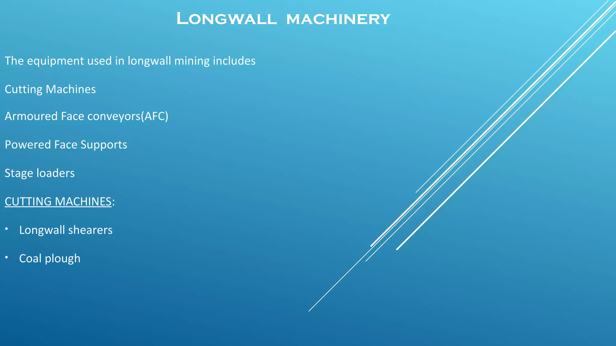 Longwall machinery | ODP