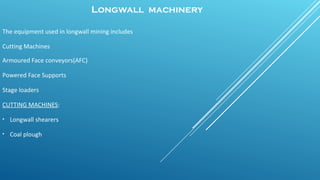 Longwall machinery | ODP