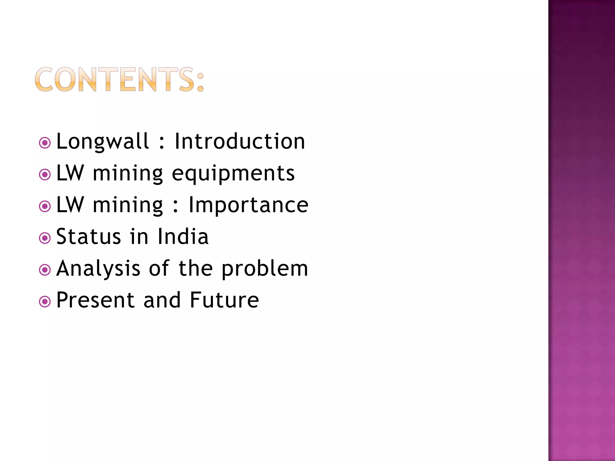 Longwall mining | PPTX