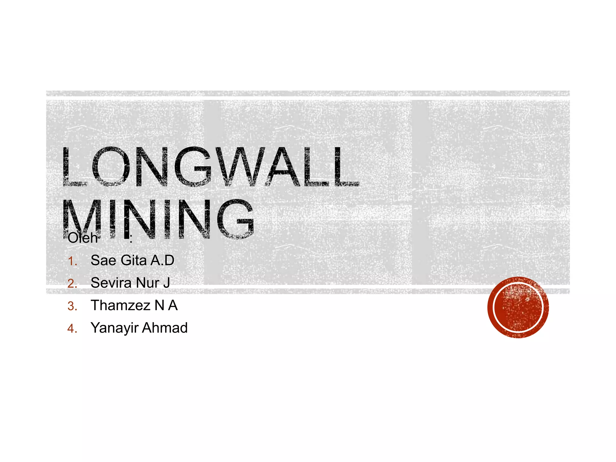 Longwall mining | PPTX