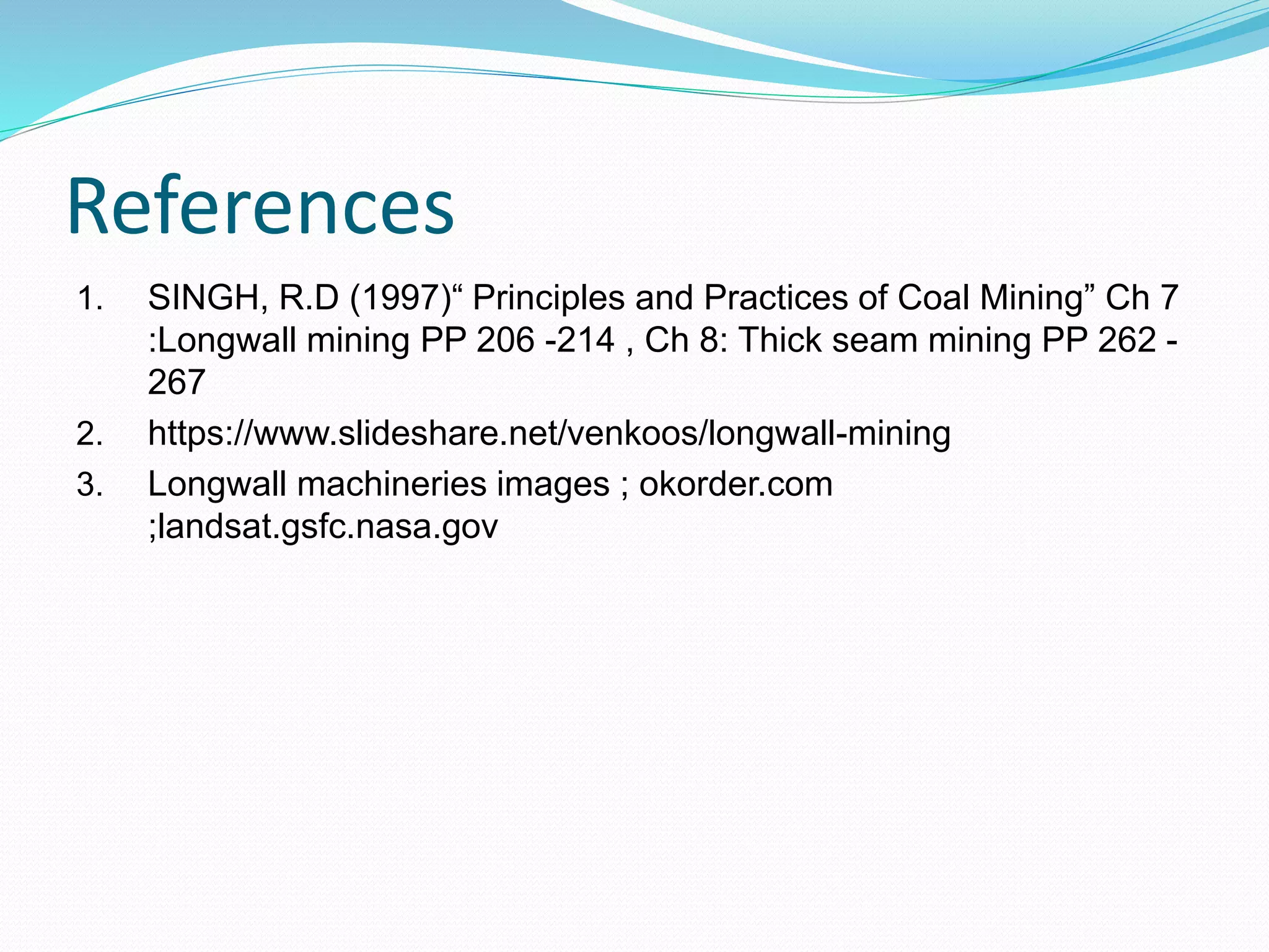 Longwall mining (Multisling mining - Horizontal slicing) NIT ROURKELA ...
