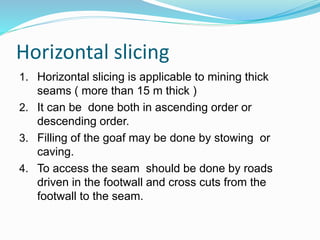 Longwall mining (Multisling mining - Horizontal slicing) NIT ROURKELA ...