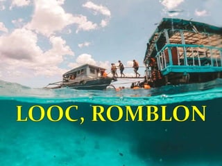 LOOC, ROMBLON.pptx