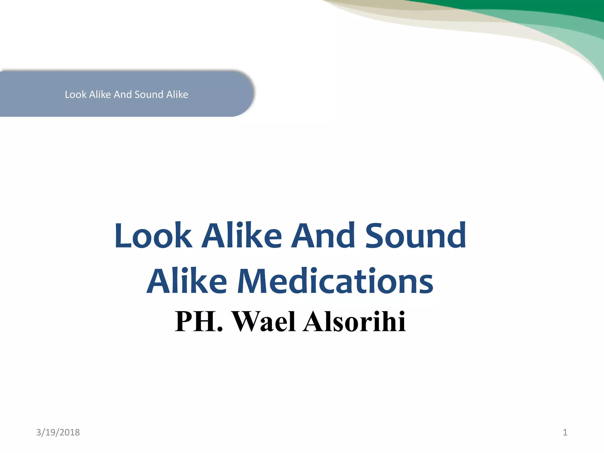 Look alike and sound alike medications | PPTX