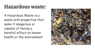 Hazardous waste PPT ENVIRONMENTAL ENGINEERING11 | PDF