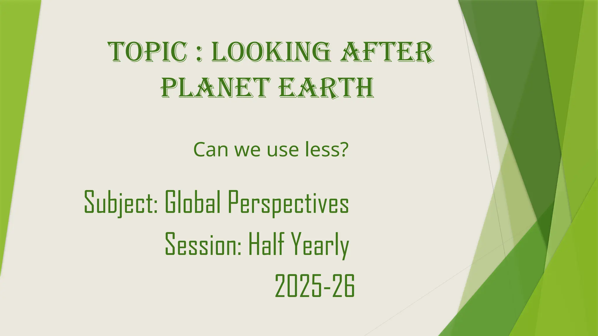 Looking after planet earth-PPT (4).pptxhhhhh | PPTX