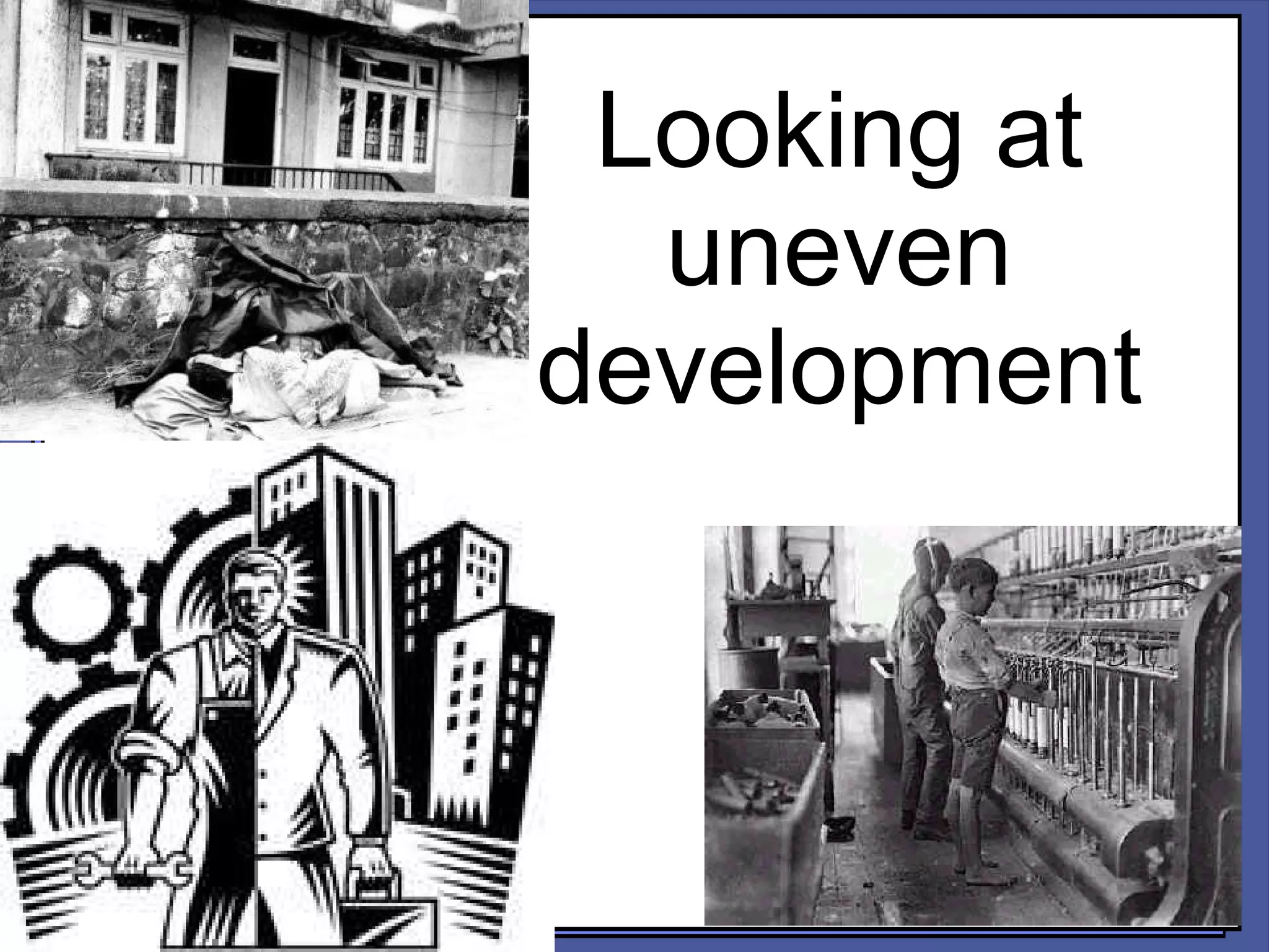Sec3 - Looking At Uneven Development Part 2 | PPT