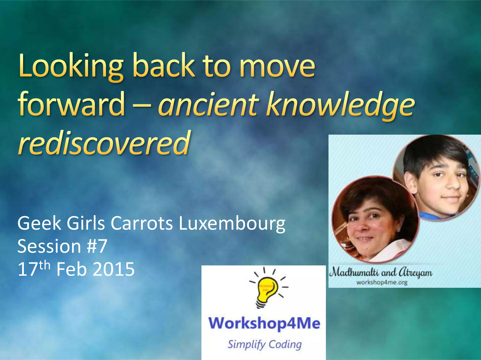 Looking back to move forward - Ancient knowledge rediscovered | PPTX