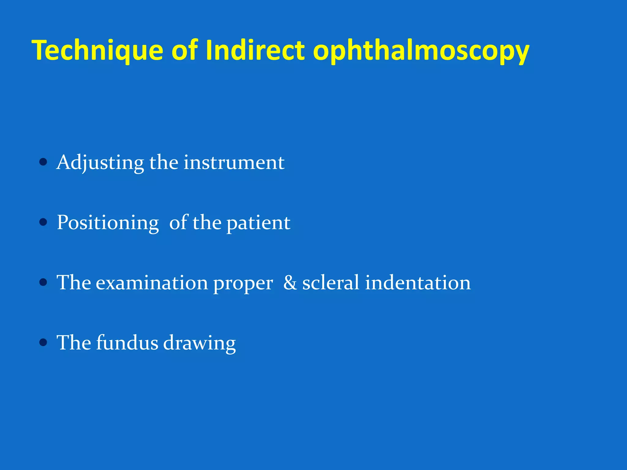 Looking deep into retina : indirect ophthalmoscopy and fundus drawing ...