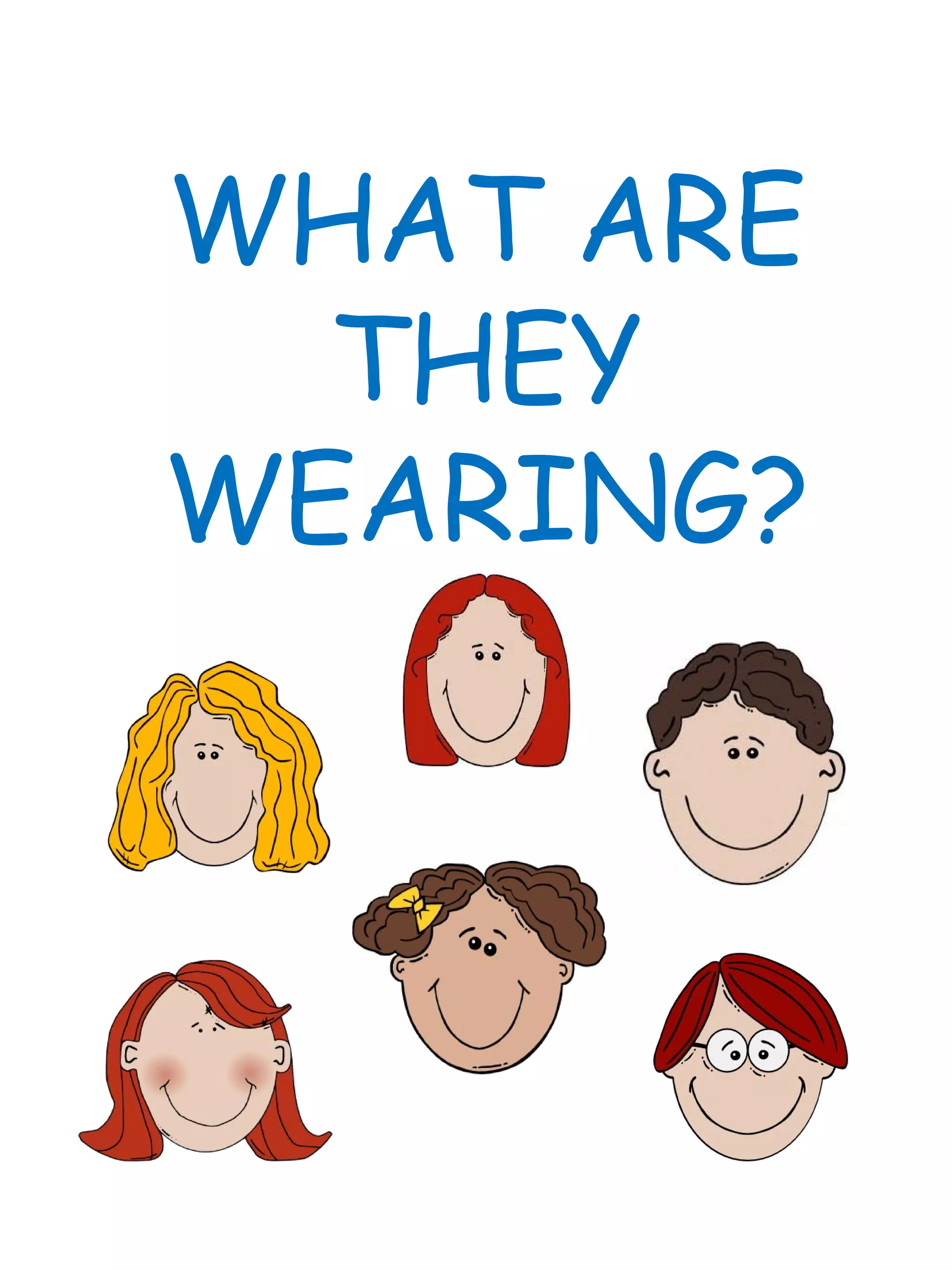 What are they wearing | PPT