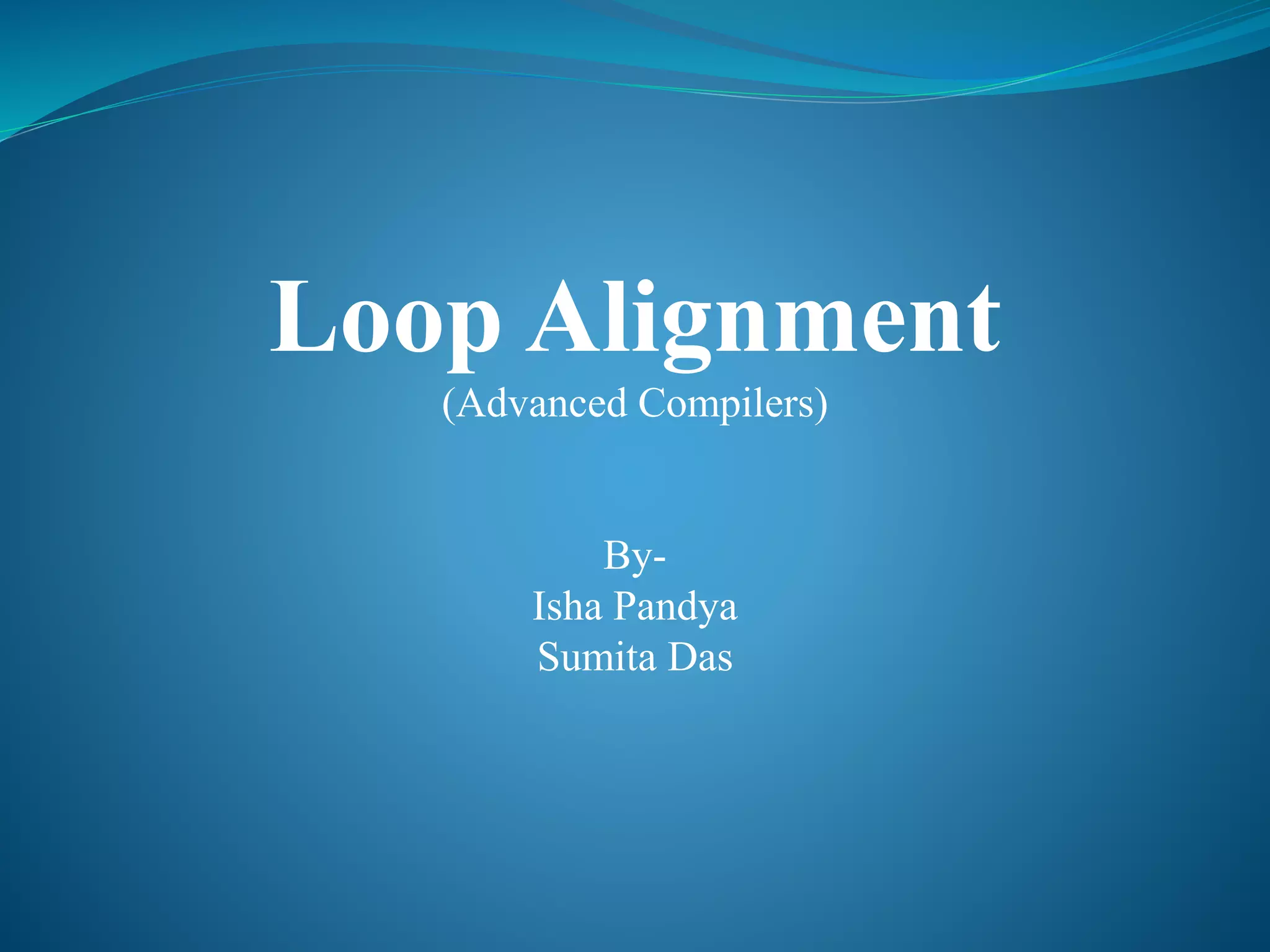 Loop alignment | PPT