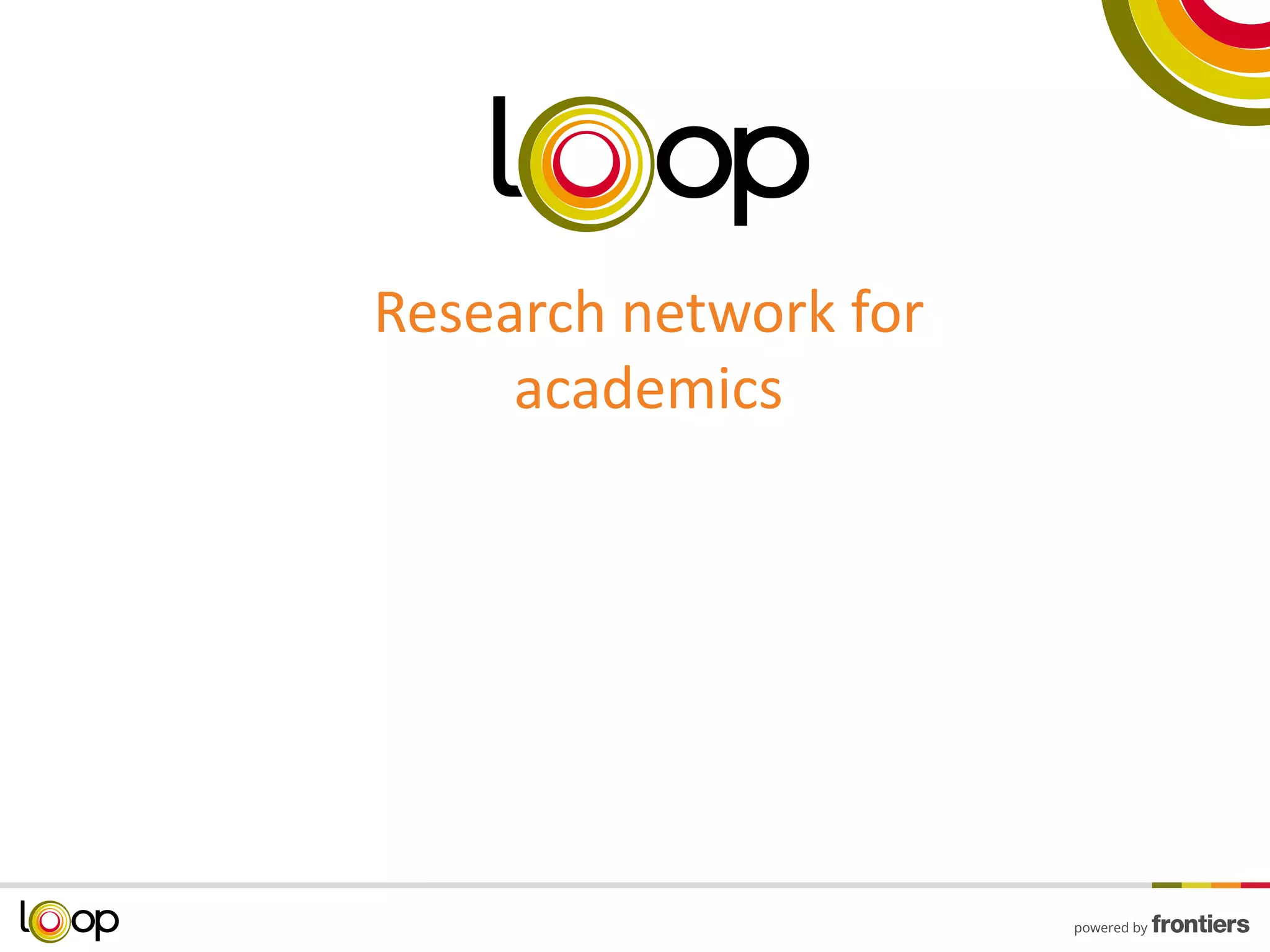 Loop, Research Network | PPT