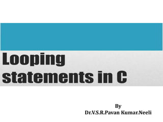 Looping statements.pptx Looping statements.pptx