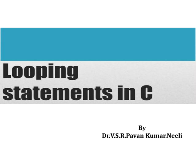 Looping statements.pptx Looping statements.pptx