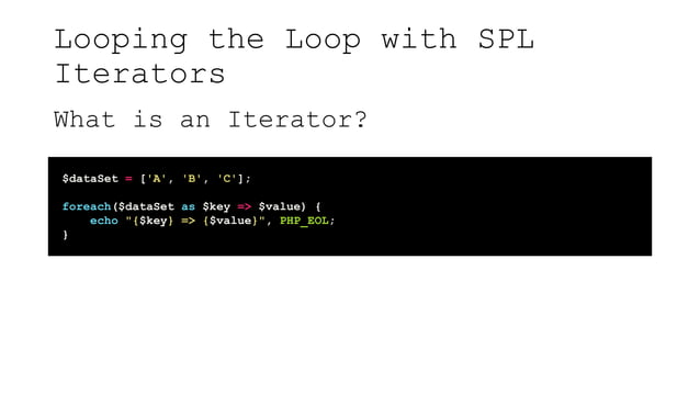 Looping the Loop with SPL Iterators | PPT