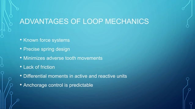 Loop mechanics by dr maryam ghazal in akhtar saeed dental college.pptx ...