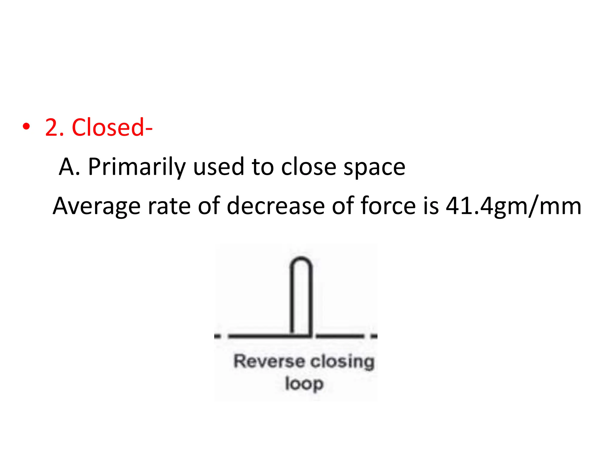 Loops In Orthodontics T Loop Bull Loop Vertical Loop Mushroom Loop Stop Loop Pptx Dental