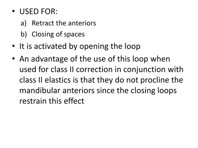 Loops In Orthodontics T Loop Bull Loop Vertical Loop Mushroom Loop Stop Loop Pptx Dental