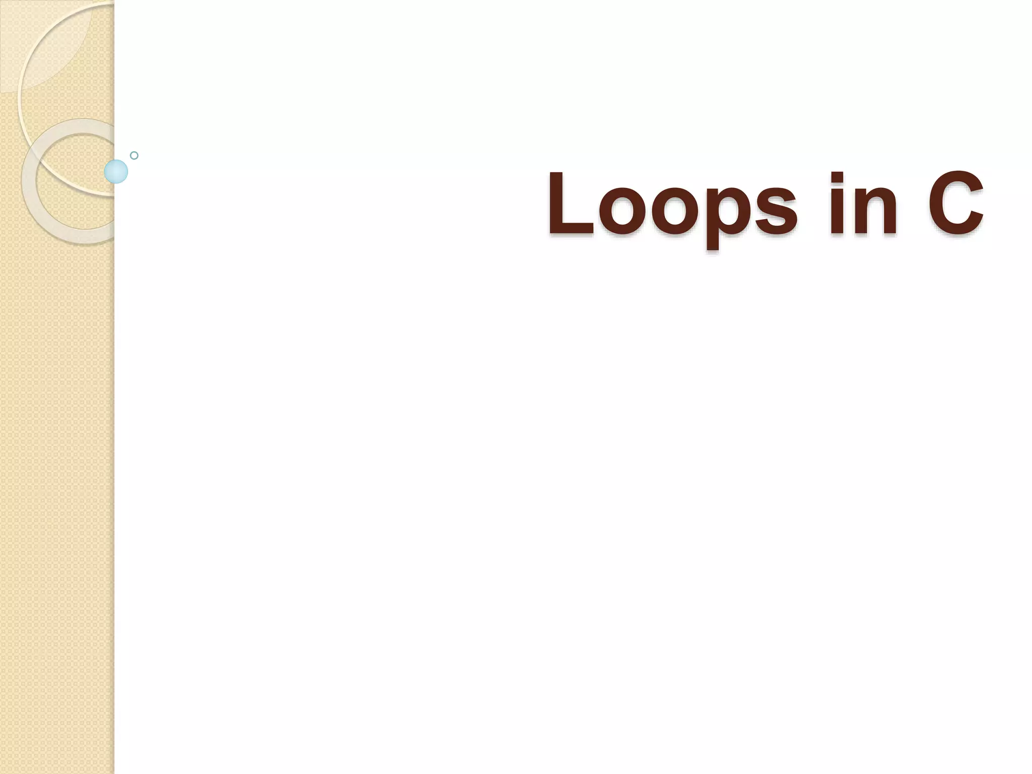 Loops in c language | PPT