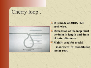 Loops in orthodontics and its uses [Autosaved]..ppt