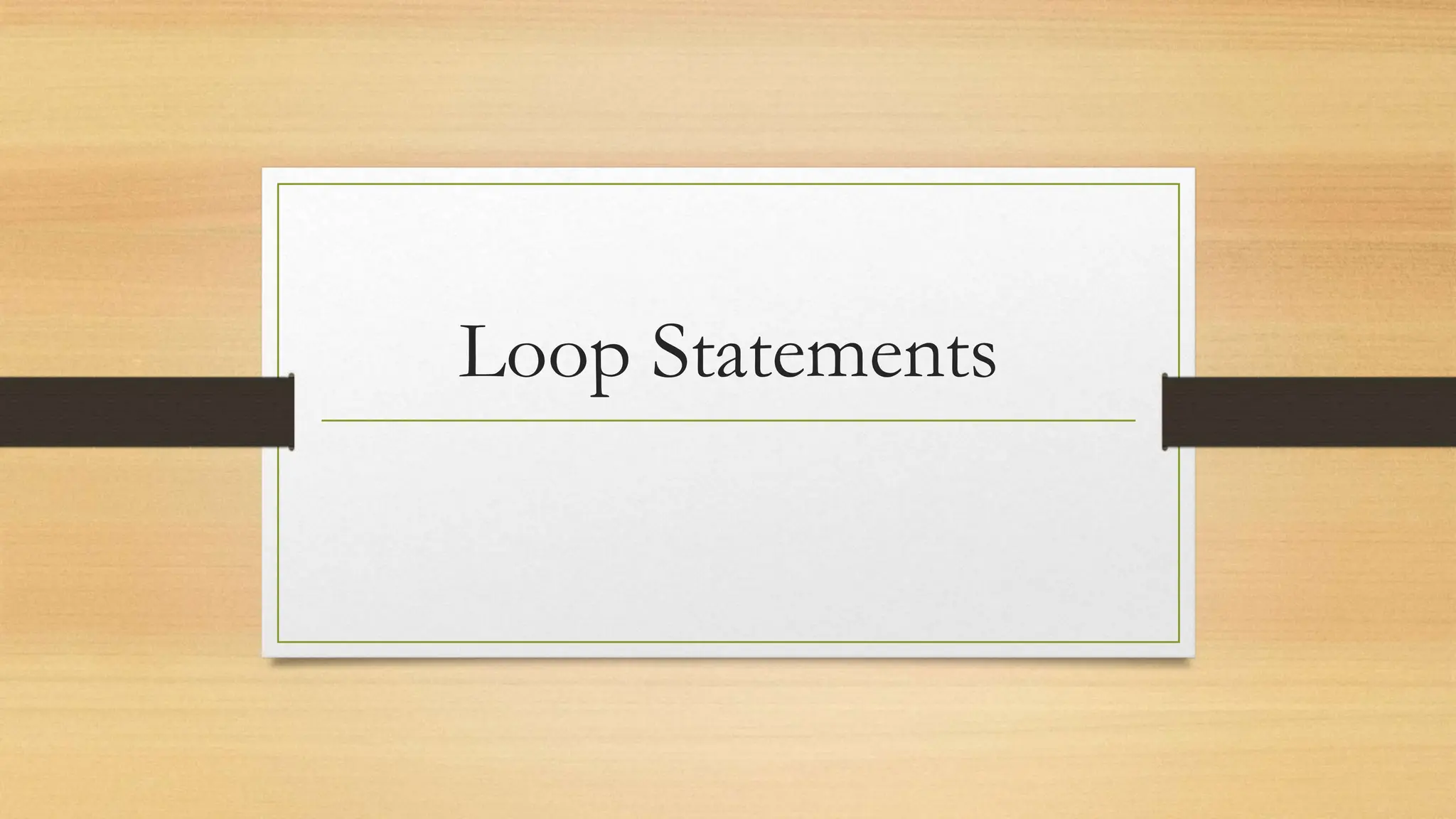 Loop Statements TanCollege Programming course.pptx