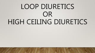 Loop diuretics | PPT