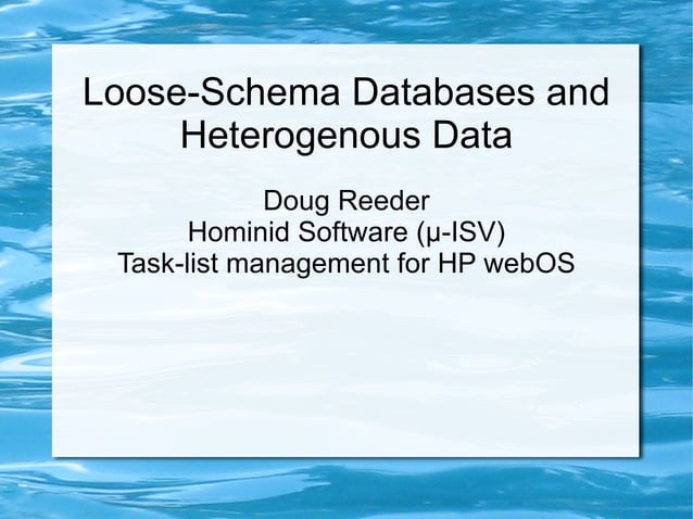 Loose-Schema Databases and Heterogenous Data | ODP