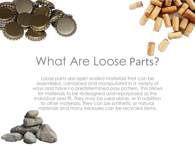 Loose Parts