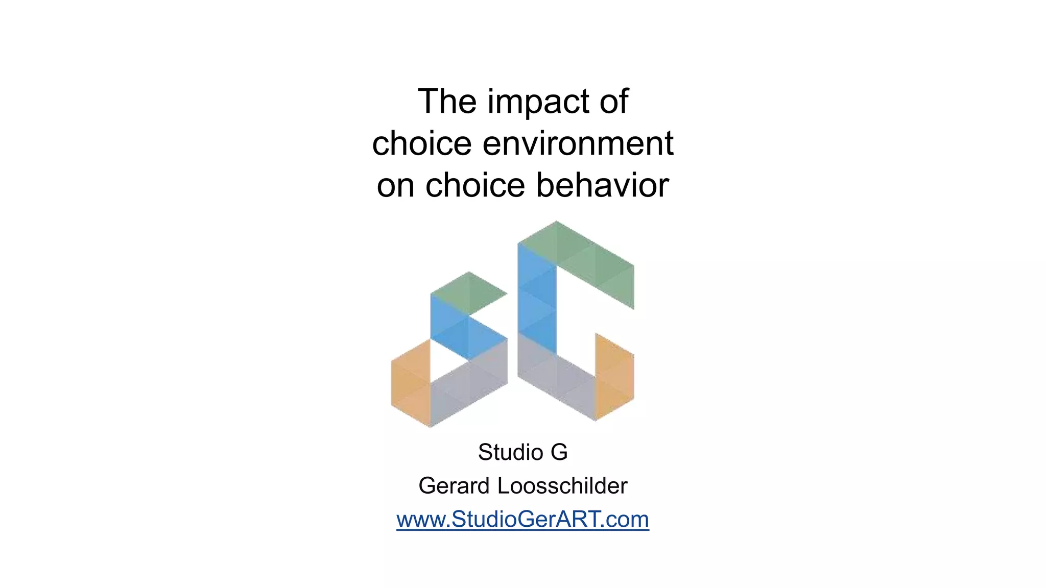 The Impact of Choice Environment on Consumer Choice Behavior | PPTX