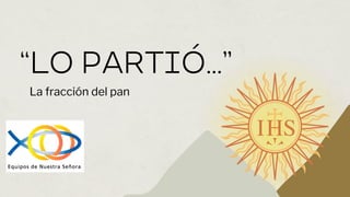 “LO PARTIÓ...”tercer tema de reunión de los equipos de nuestra señora.pdf