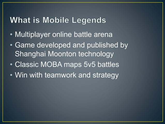 MOBILE LEGENDS | PPTX | Mobile Games | Video Gaming