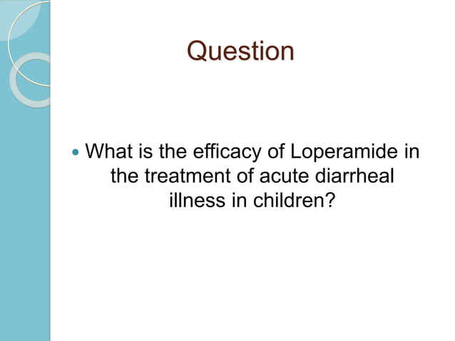 Loperamide Therapy for Acute Diarrhea and Dehydration | PPTX ...