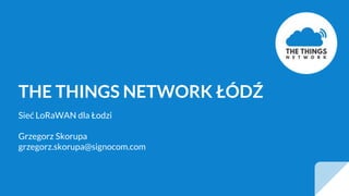 Sieć LoRaWAN dla Łodzi | PPT