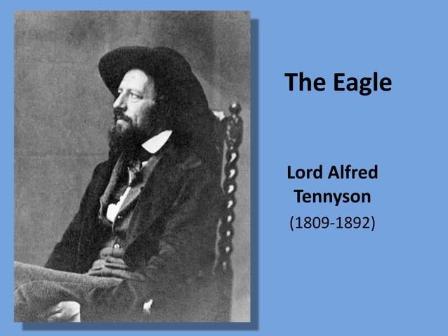 Lord Alfred Tennyson The Eagle | PPTX | Birdwatching | Hobbies & Interests