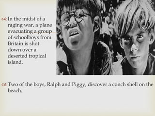 Lord of the flies | PPTX | Adventure Travel | Travel Type