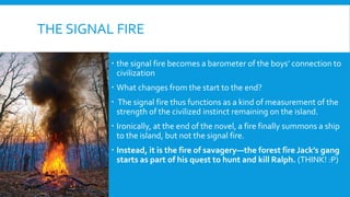 Signal Fire Lord Of The Flies