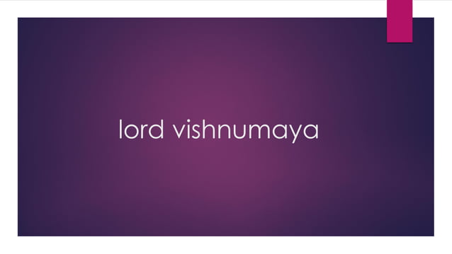 Lord vishnumaya | PPT