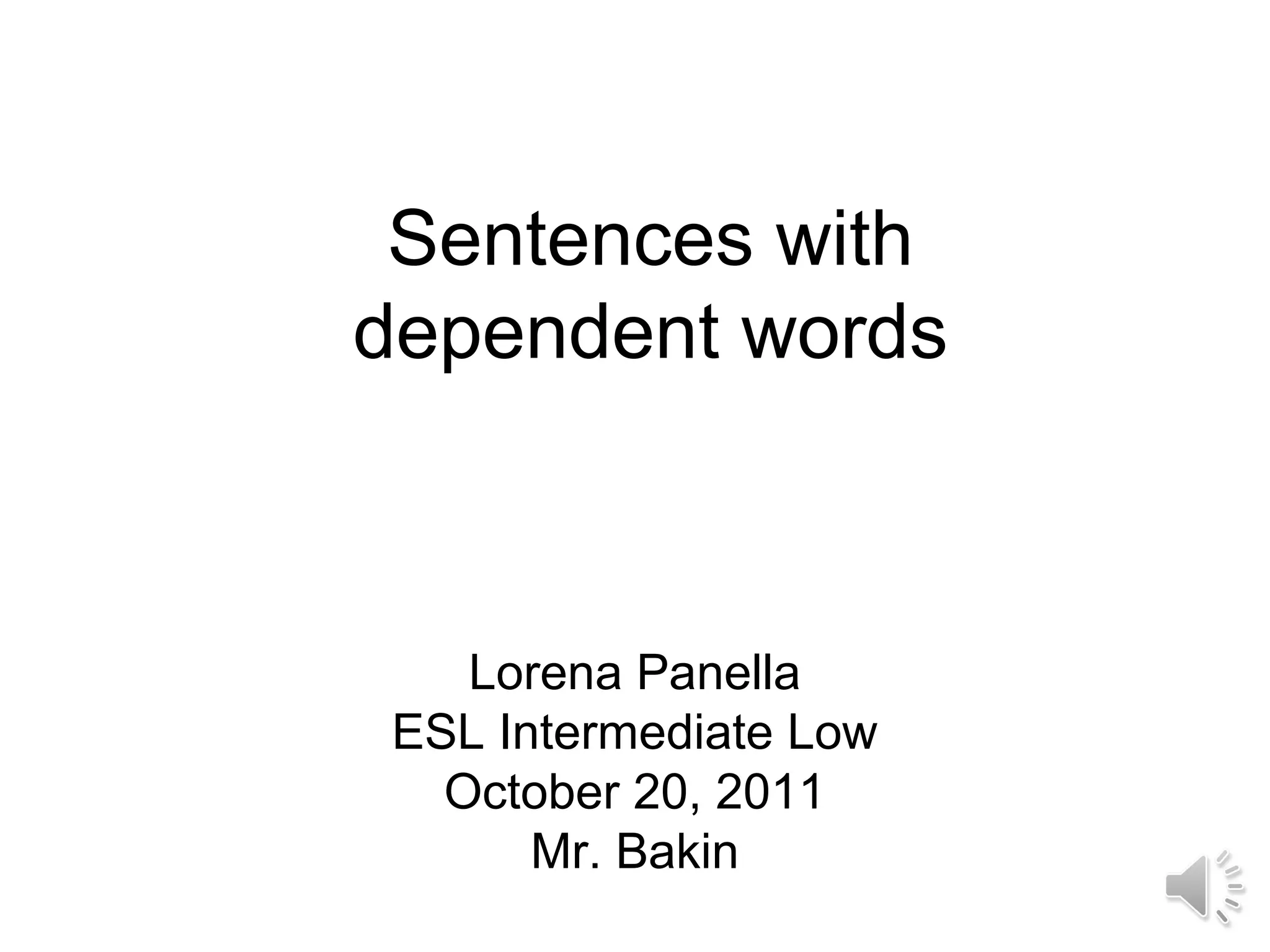Sentences with Dependent Words Lorena P | PPT