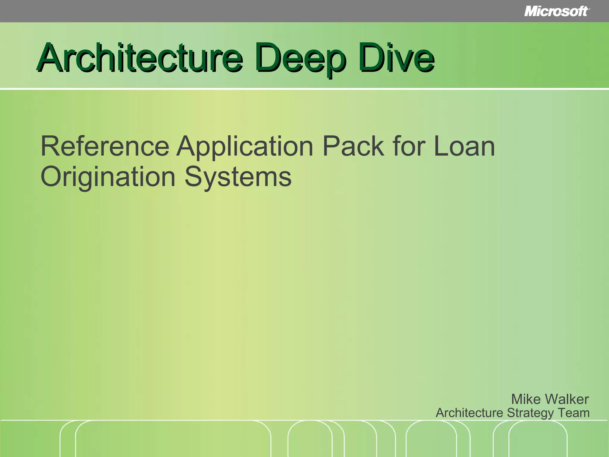 Loan Origination Reference Architecture Deep Dive | PPT