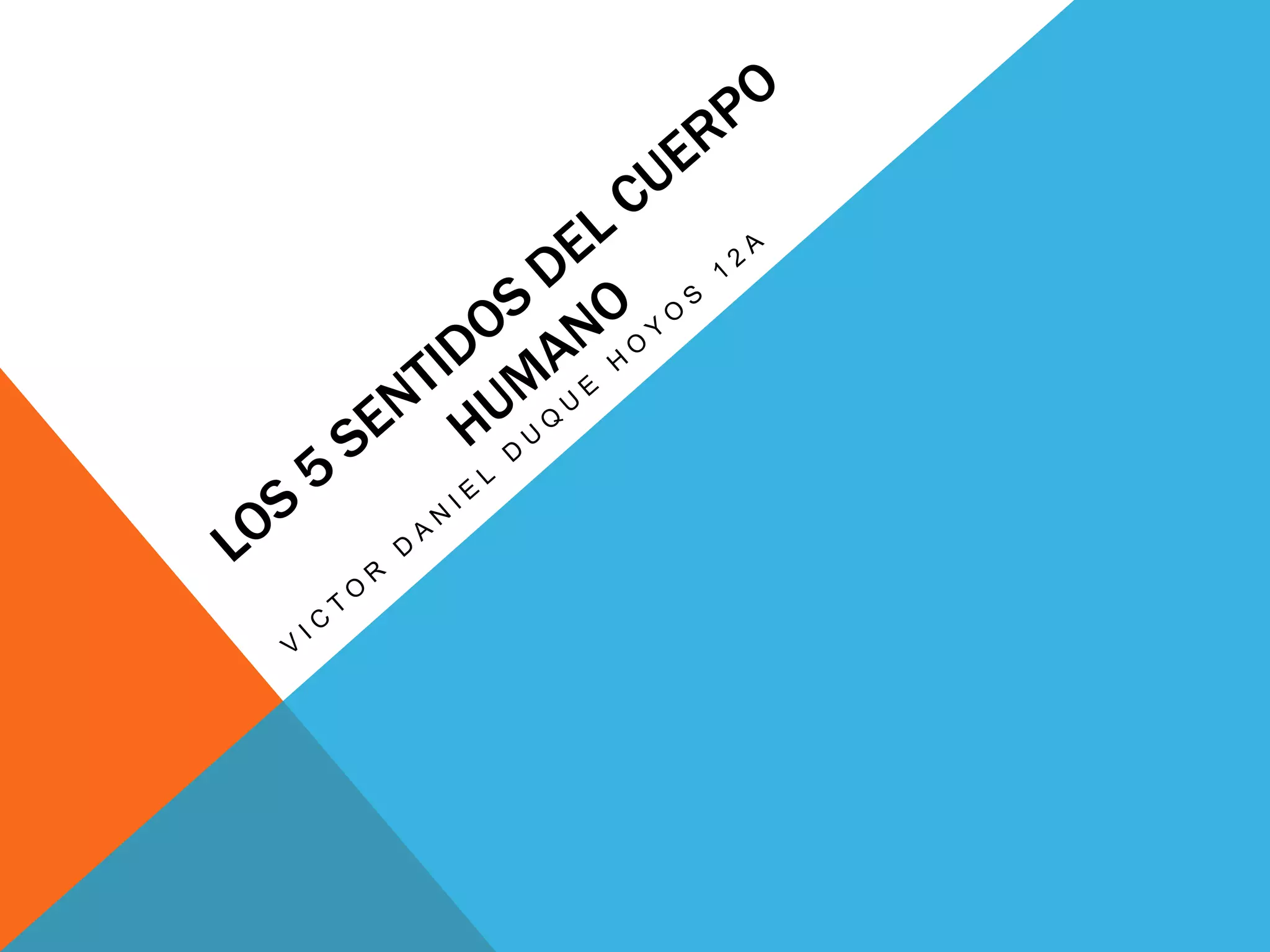 Los 5 sentidos del cuerpo humano | PPTX
